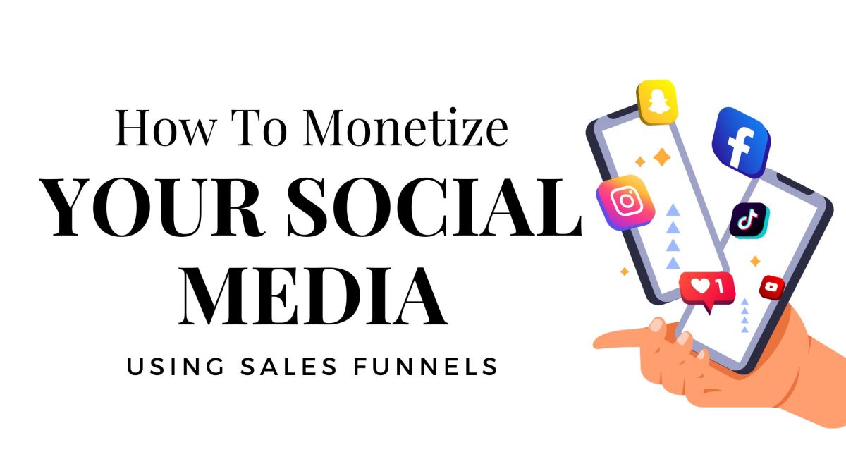 How To Monetize Your Social Media Using Sales Funnels – Filip Konecny ...