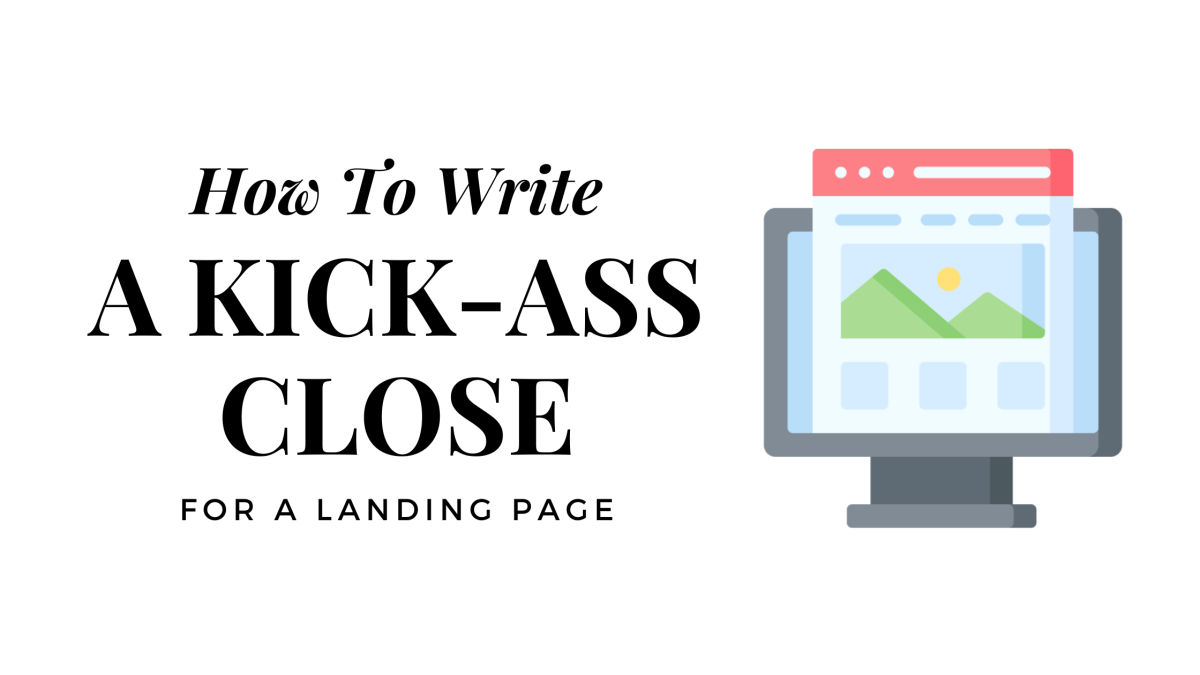How To Write A Kick-Ass Close For A Landing Page – Filip Konecny ...