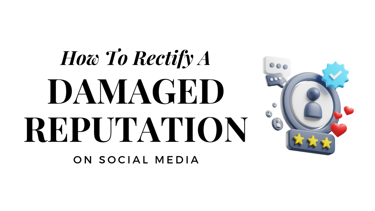 How To Rectify a Damaged Reputation on Social Media – Filip Konecny ...